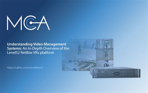 Exploring LenelS2 NetBox VRx MCA Surveillance Solutions