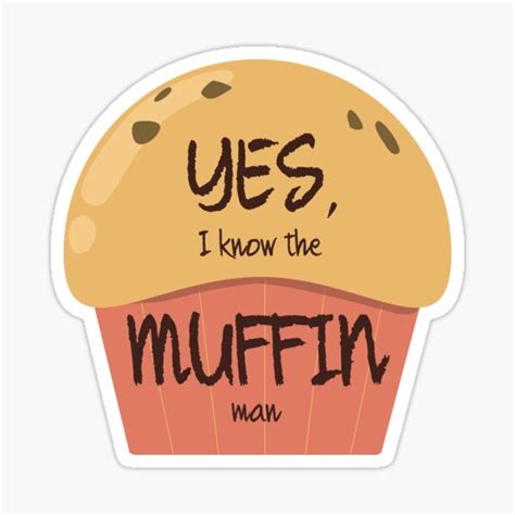 Do You Know The Muffin Man Sticker For Sale By Krokoneil Redbubble
