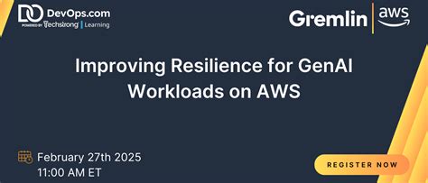Improving Resilience For Genai Workloads On Aws Techstrong Learning