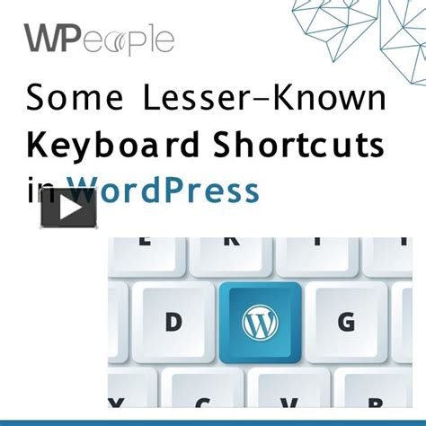 Some Lesser Known Keyboard Shortcuts In Wordpress Presentation Free
