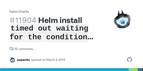 Helm Install Timed Out Waiting For The Condition And Reports Release Failed Issue