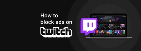 Block Twitch Ads In 2025 4 Tested Ways