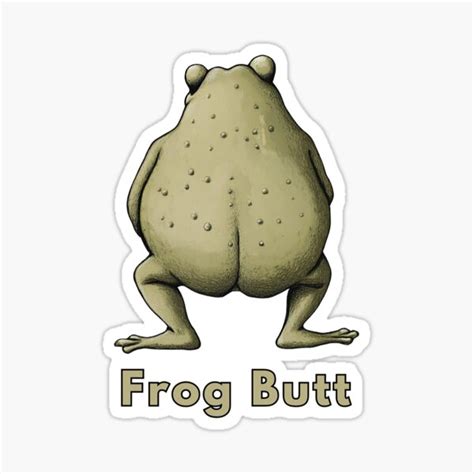 Frog Butt Frog Ass Frog Butt Funny Frog Meme Frog Butt Sticker