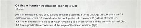 Solved Q3 Linear Function Application (draining a tub) 4 | Chegg.com