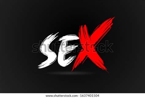 Red White Black Sex Grunge Word Stock Vector Royalty Free 1637401504 Shutterstock
