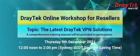 Draytek Online Workshop Invitation The Latest Draytek Vpn Solutions I Lan Technology