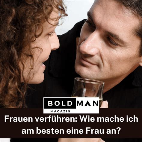 Frauen verführen So wirst du für sie unwiderstehlich