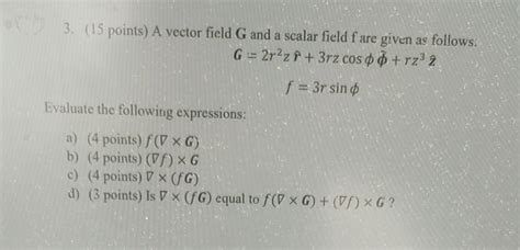 Solved Points A Vector Field G And A Scalar Field F Chegg