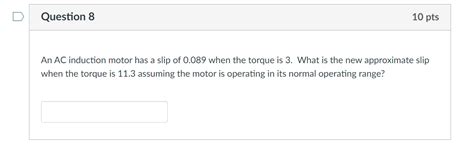 Solved Pts Question An AC Induction Motor Has A Slip Of Chegg
