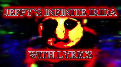 Jeffys Infinite Irida With Lyrics Trailer Youtube
