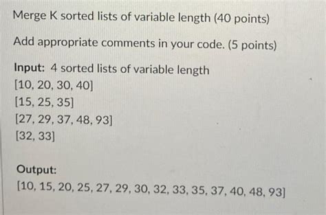Solved Merge K Sorted Lists Of Variable Length Points Chegg