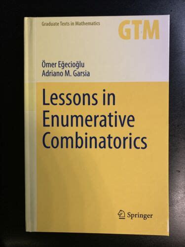 Graduate Texts In Mathematics Ser Lessons In Enumerative Combinatorics By 9783030712495 Ebay