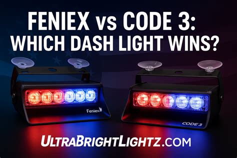 Feniex Vs Code 3 Dash Lights The Ultimate Comparison Guide Ultra