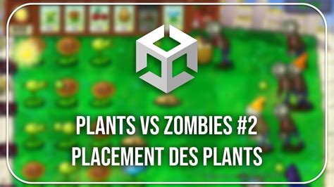 Ajout Des Plantes Tuto Pvz Like Unity 2 Youtube