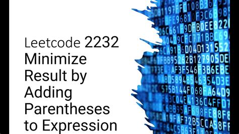 Leetcode Minimize Result By Adding Parentheses To Expression YouTube