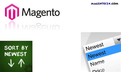 Magento Sort By Newest Products Solution Magento2x