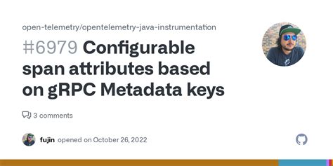 Configurable Span Attributes Based On Grpc Metadata Keys · Issue 6979