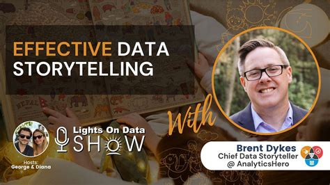 Effective Data Storytelling “the Ability To Effectively Communicate