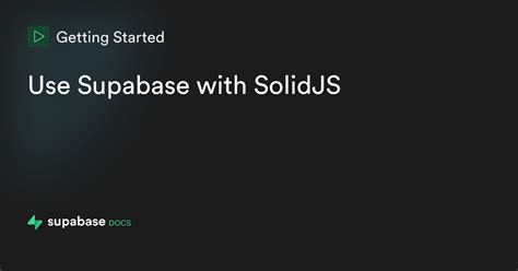 Use Supabase With Solidjs Supabase Docs