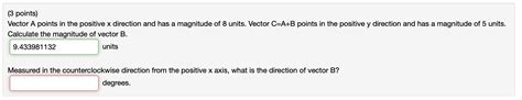 Solved Vector A Points In The Positive X Direction And Has A Chegg