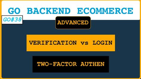 Go Backend 18 User Setup Two Factor Verifyotpauthentication Vs Login