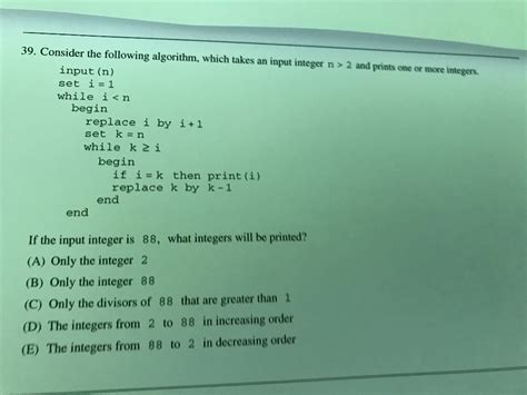 solved 39 consider the following algorithm which takes an