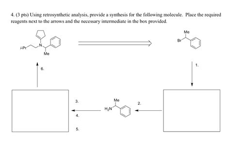 solved 4 3 pts using retrosynthetic analysis provide a