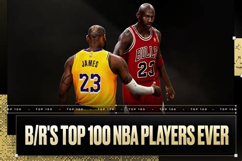 Brs Top 100 Nba Players Of All Time Ranked