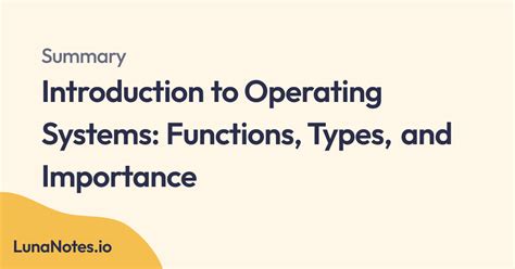 Introduction To Operating Systems Functions Types And Importance