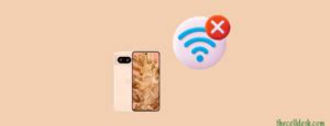 Google Pixel WiFi Connection Issues Quick Ways To Fix