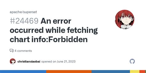 An Error Occurred While Fetching Chart Infoforbidden · Issue 24469 · Apachesuperset · Github