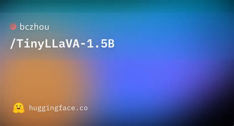 Bczhou TinyLLaVA B Hugging Face