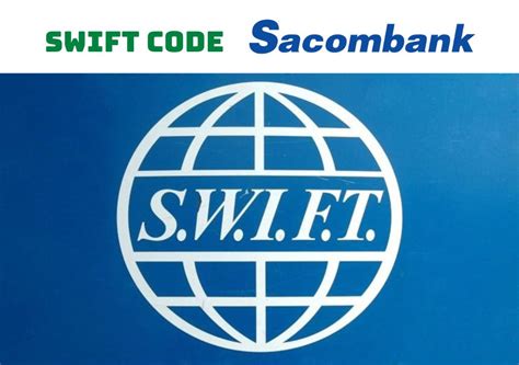 Mã Swift Code Ngân Hàng Sacombank Cập Nhật Mới