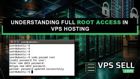 Understanding Full Root Access In VPS Hosting VPS Sell