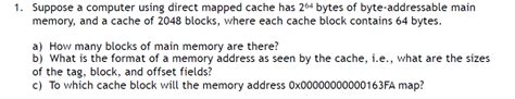 Solved Suppose A Computer Using Direct Mapped Cache Has Chegg