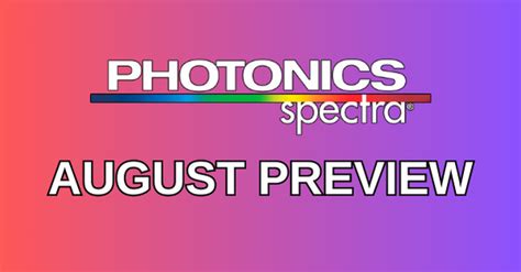 Photonics Spectra Preview August 2023 Photonics Spectra