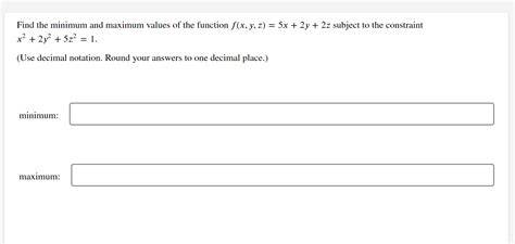 solved find the minimum and maximum values of the function