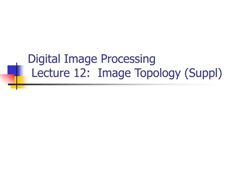 Ppt Image Topology And Lookup Table Operations In Digital Image