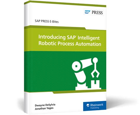 Sap Intelligent Robotic Process Automation Beginners Guide By Sap Press