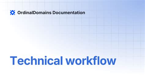 Technical Workflow Ordinaldomains Documentation
