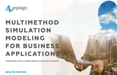 The Anylogic Company On Linkedin Multimethod Simulation Modeling For