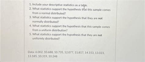 Solved Include Your Descriptive Statistics As A Table Chegg