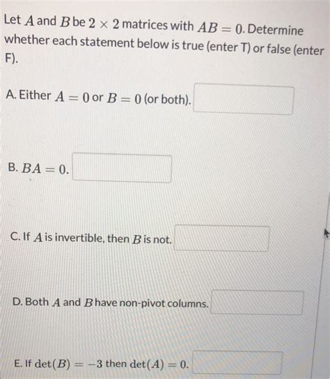 solved let a and b be 2 x 2 matrices with ab 0 determine