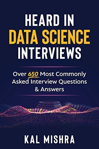 [download Pdf] Heard In Data Science Interviews Over 650 Most Commonly Asked Interview Qu