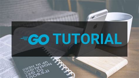 Go Tutorial For Beginners Tutorial