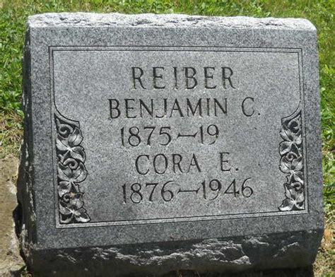 Benjamin Calvin Reiber 1875 1951 Memorial Find A Grave