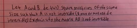Solved Let A And B Be Two Sqvare Matrices Of The Same Size