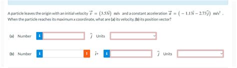 Solved A Particle Leaves The Origin With An Initial Velocity