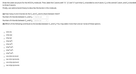 Solved Draw The Lewis Structure For The Hccch3 Molecule