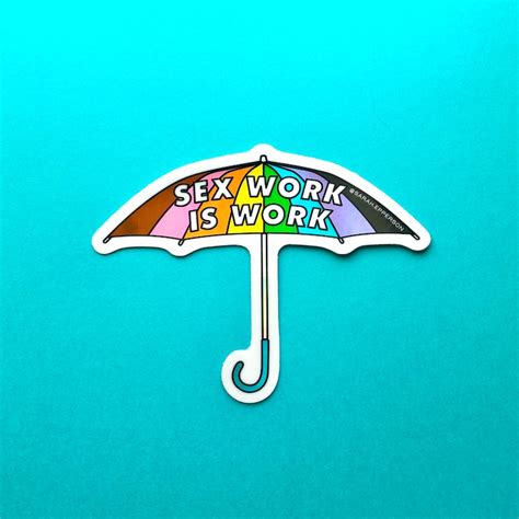 Sex Work Is Work Sticker Etsy
